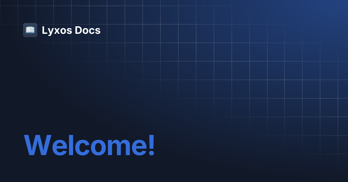 Welcome! | Lyxos Docs